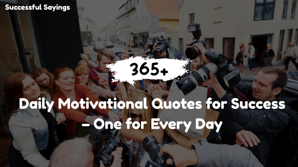 365+ Daily Motivational Quotes for Success – One for Every Day ...