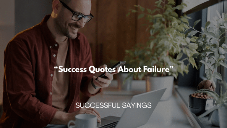200+ Success Quotes About Failure - Successful Sayings
